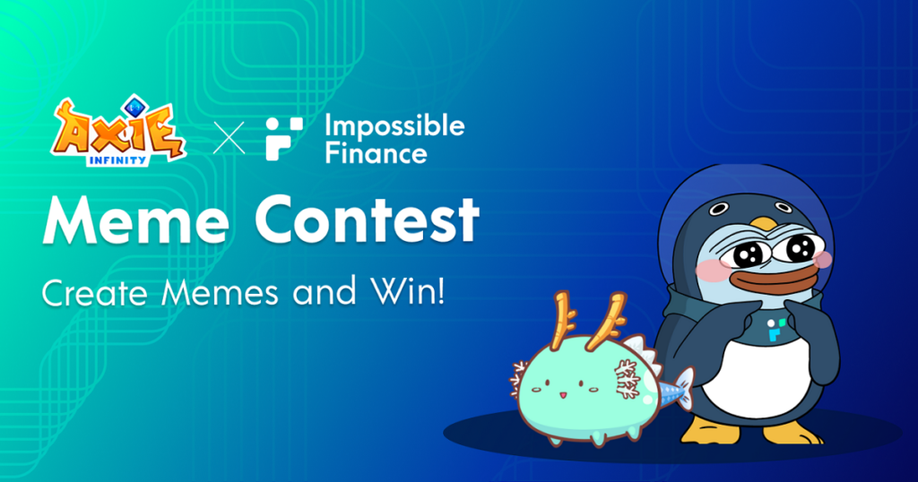 Axie x Infinity จัดประกวด "Impossible Meme Contest!" - Bitcoin Addict