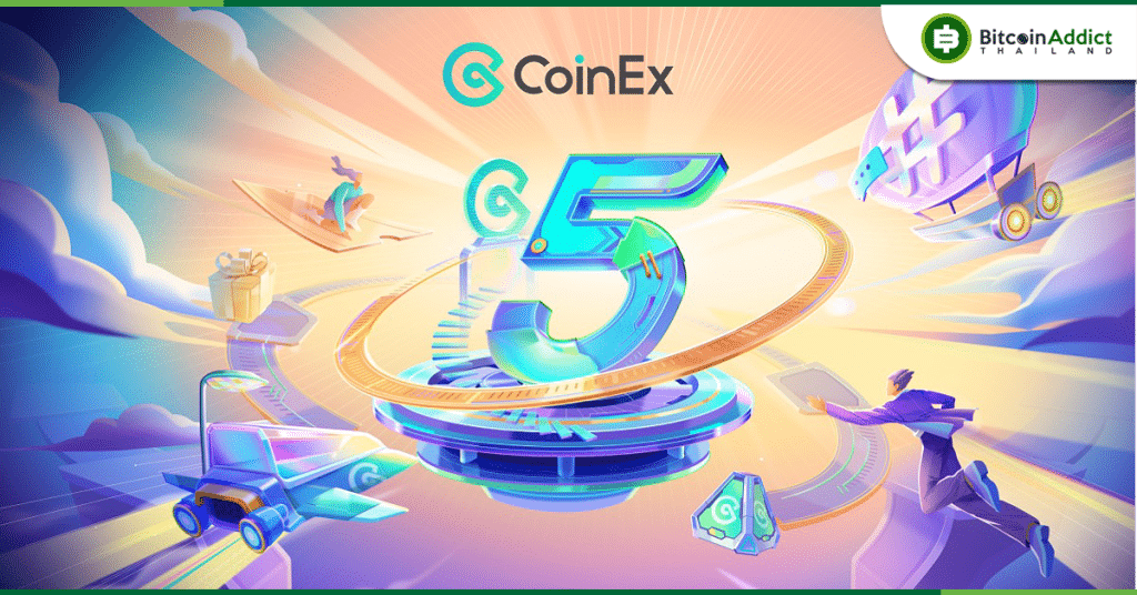CoinEx ฉลองครบรอบปีที่ 5 เพื่อสร้างอนาคตของ คริปโตฯ ร่วมกับผู้ใช้
