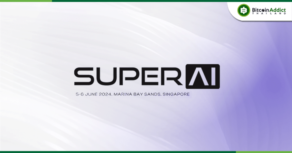 SuperAI งานประชุม AI ชั้นนำของเอเชีย พร้อมผู้นำอุตสาหกรรม AI ระดับโลก ...