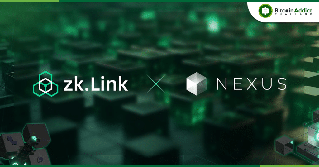 zkLink จับมือ Nexus Labs พัฒนาโซลูชัน ZK Scaling และความปลอดภัยบนบล็อกเชน - Bitcoin Addict